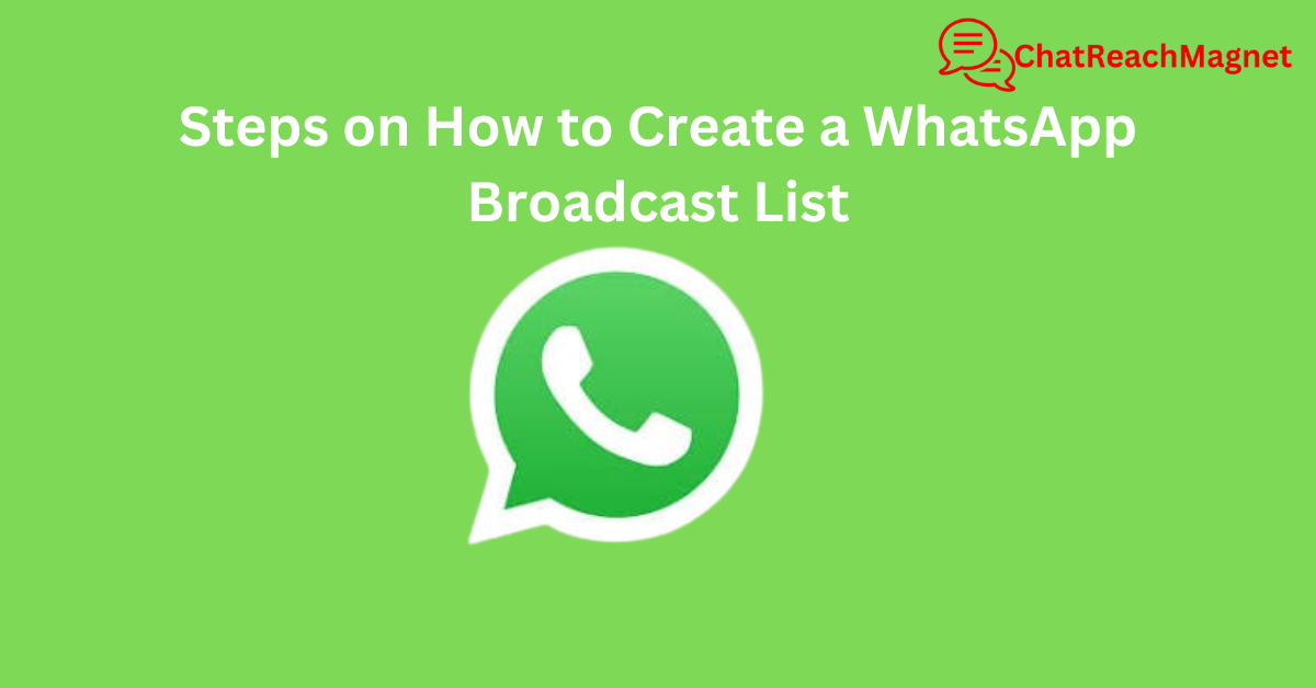 7 Steps On How To Create A WhatsApp Broadcast List