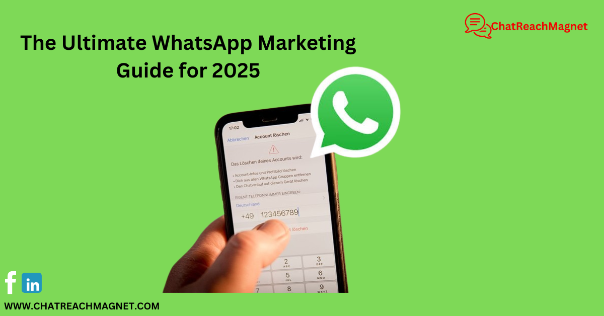 The Ultimate WhatsApp Marketing Guide For 2025: Trends And Tactics For ...