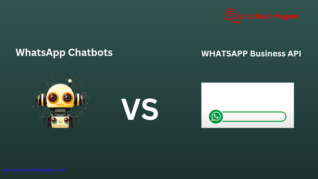 WhatsApp Chatbot Vs WhatsApp Business API